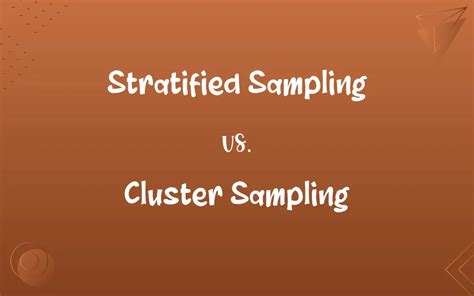 Stratified Sampling Vs Cluster Sampling Know The Difference