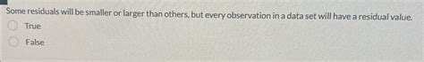 Solved Some Residuals Will Be Smaller Or Larger Than Others