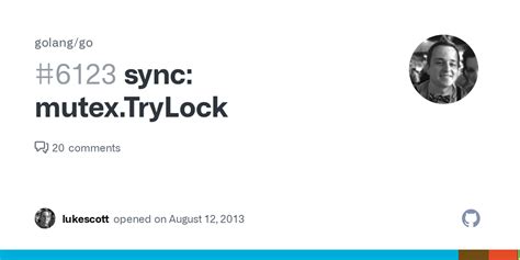 Sync Mutextrylock · Issue 6123 · Golanggo · Github