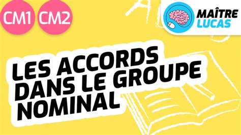 Exercices L accord dans le groupe nominal Maître Lucas