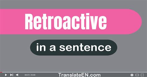 Retroactive In A Sentence