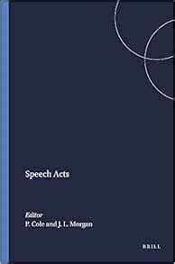 Speech Acts Syntax And Semantics Cole Peter Morgan Jerry L Amazon Com