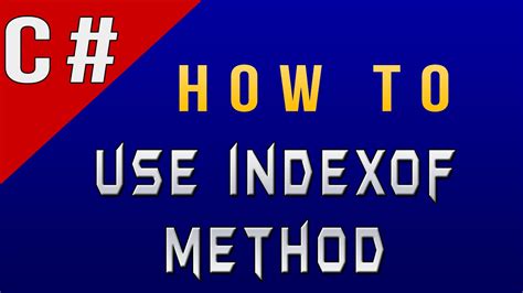 How To Use Indexof Method In Csharpc Youtube