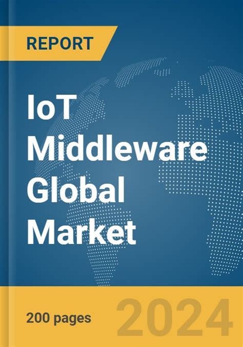 IoT Middleware Global Market Report 2024 Research And Markets