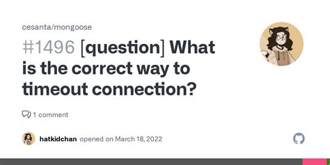 Question What Is The Correct Way To Timeout Connection Issue 1496