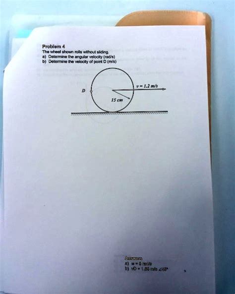 problem 4 the wheel shown rolls without sliding a determine the angular velocity rad s b