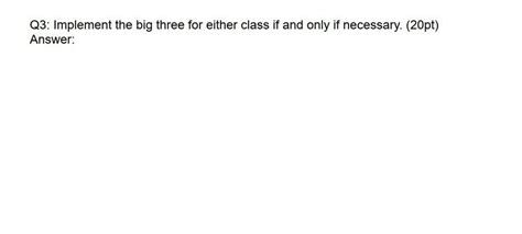 Solved Part I Classes And Dynamic Memory 20pt Q1