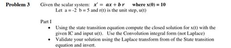Solved Given The Scalar System X Ax Br Where X 0 10 Let Chegg Com