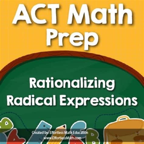 Act Math Prep Rationalizing Radical Expressions By Effortless Math Education
