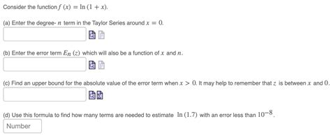 Solved Consider The Function F X Ln 1 X A Enter