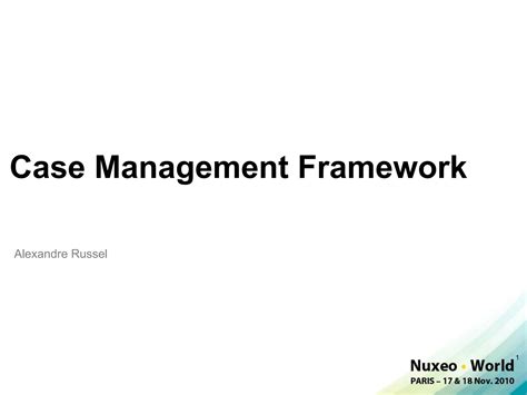 nuxeo world session case management framework ppt