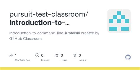 Github Pursuit Test Classroomintroduction To Command Line Krafalski Introduction To Command