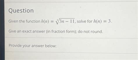 Solved QuestionGiven The Function H N 3n 114 Solve For Chegg Com