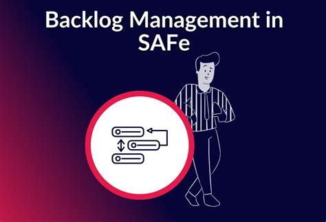 Tips For Backlog Management In Safe