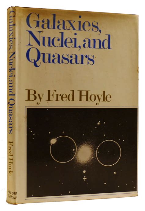 Galaxies Nuclei And Quasars Fred Hoyle First Edition First Printing