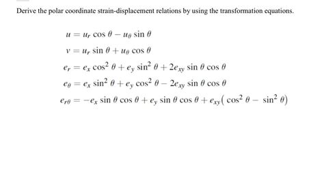 Solved Derive The Polar Coordinate Strain Displacement