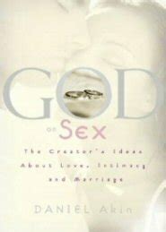 God On Sex The Creators Ideas About Love Intimacy And Marriage Logos Bible Software