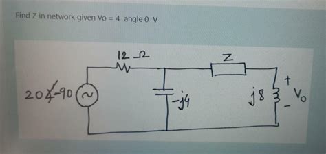 Solved Find Z In Network Given Vo Angle V N Chegg