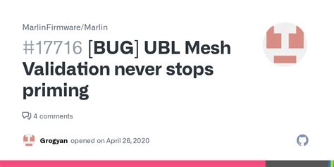 Bug Ubl Mesh Validation Never Stops Priming · Issue 17716 · Marlinfirmwaremarlin · Github