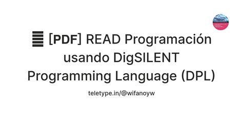 💙 [𝗣𝗗𝗙] read programación usando digsilent programming language dpl spanish edition by prof