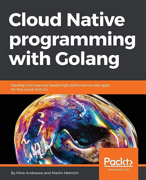 Cloud Native Programming With Golang Papiro