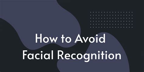 How To Avoid Facial Recognition DEV Community