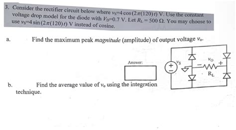 Solved 3 Consider The Rectifier Circuit Below Where