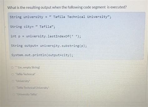 Solved What Is The Resulting Output When The Following Code