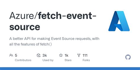 Github Azurefetch Event Source A Better Api For Making Event Source