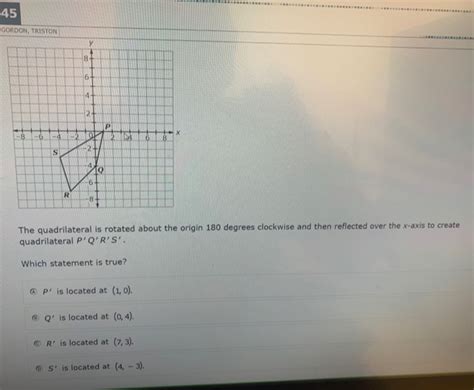 solved 45 gordon triston the quadrilateral is rotated about the