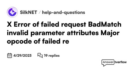 X Error Of Failed Request Badmatch Invalid Parameter Attributes Major Opcode Of Failed