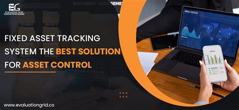 Fixed Asset Tracking System The Best Solution For Asset Control Evaluation Grid