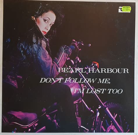 Pearl Harbour Don T Follow Me I M Lost Too Vinyl Discogs