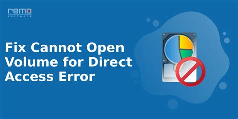 3 ways to fix cannot open volume for direct access error