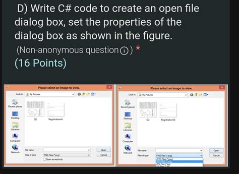 Solved D Write C Code To Create An Open File Dialog Box