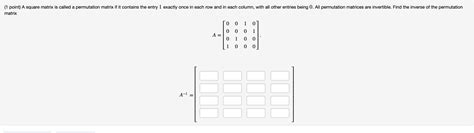 Solved Point A Square Matrix Is Called A Permutation Chegg