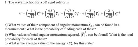 The Wavefunction For A D Rigid Rotator Is Chegg