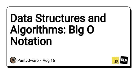 Data Structures And Algorithms Big O Notation R Devto