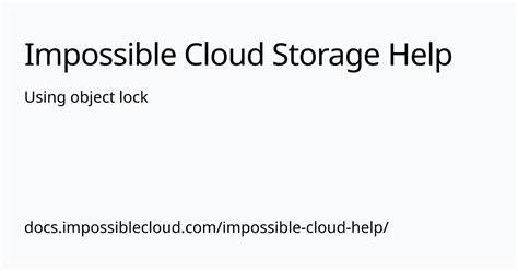 Using Object Lock Impossible Cloud Documentation