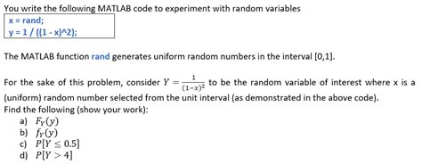 Solved You Write The Following Matlab Code To Experiment