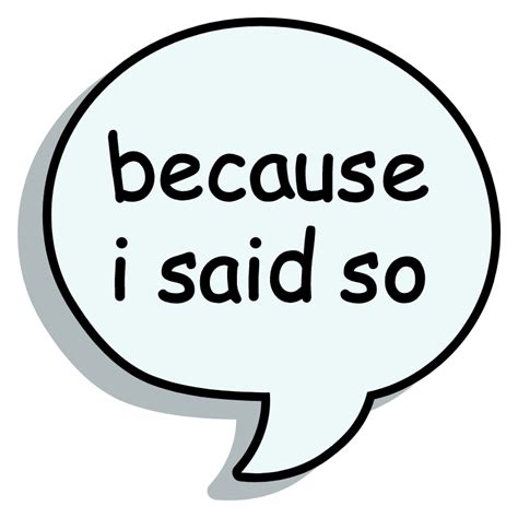 Speech Balloon Because I Said So Sticker Sayings Hello Sticker Speech