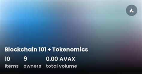 Blockchain 101 Tokenomics Collection Opensea