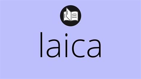 Que Significa Laica • Laica Significado • Laica DefiniciÓn • Que Es