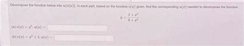 Solved Decompose The Function Below Into U V X In Each Chegg