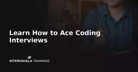 how to ace coding interviews internshala trainings
