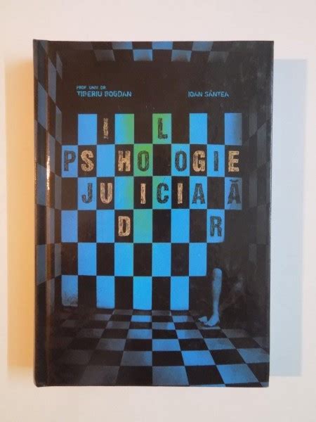 Psihologie Judiciara De Ioan Santea Tiberiu Bogdan
