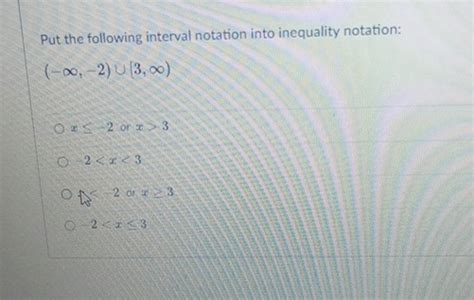 Solved Put The Following Interval Notation Into Inequality