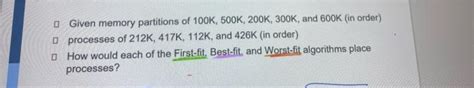 Solved Given Memory Partitions Of 100k 500k 200k 300k