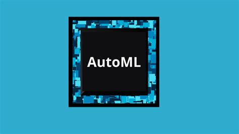 Top Automated Machine Learning Automl Toolsplatforms For 2022