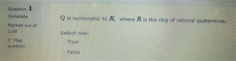 solved question 1 complete q is isomorphic to r where r is